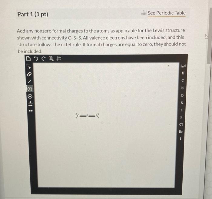 Solved Add any nonzero formal charges to the atoms as | Chegg.com