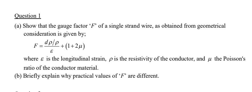 Solved (a) Show that the gauge factor ' F ' of a single | Chegg.com