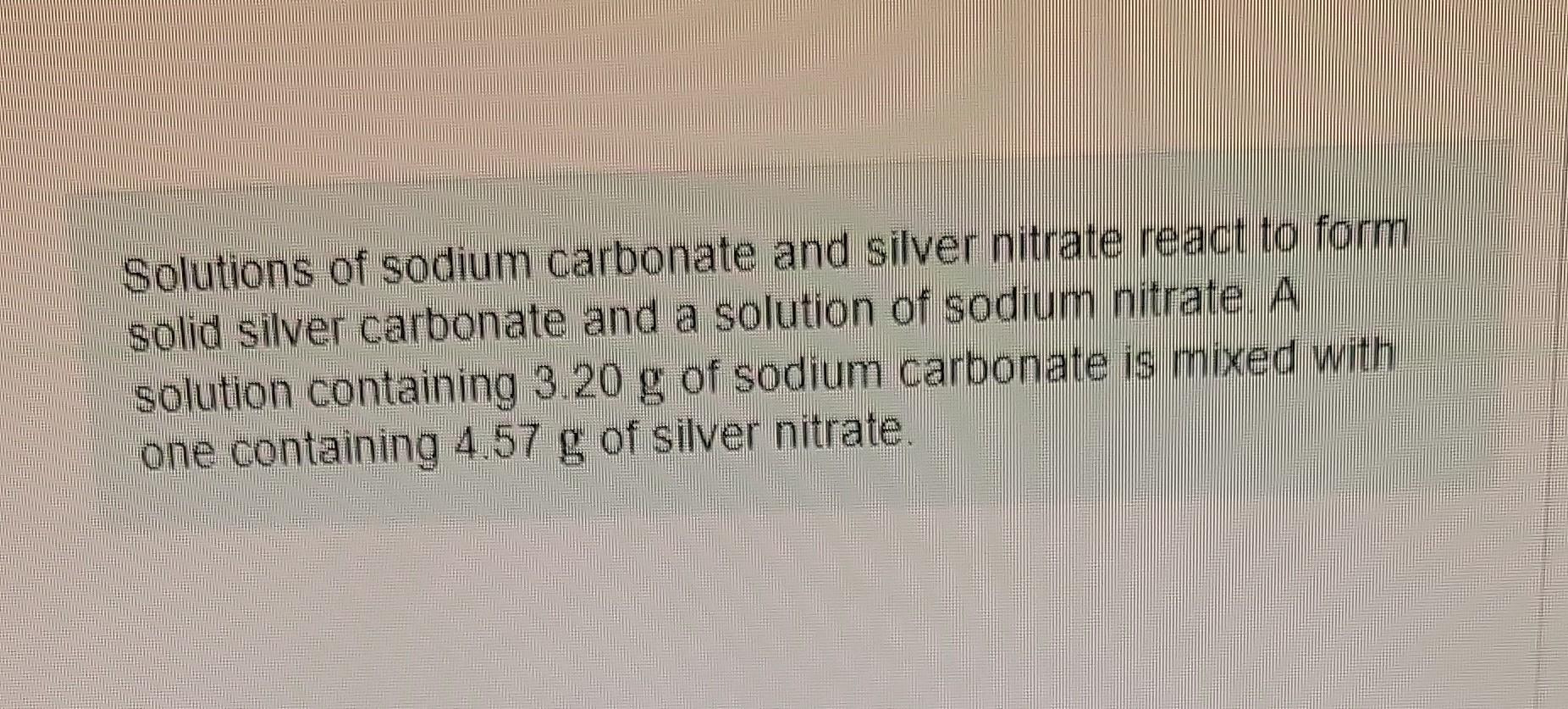 Solved Part D How many grams of sodium nitrate are present | Chegg.com