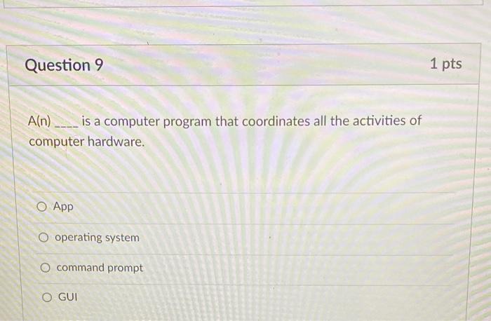 Solved Question 9 1 pts A(n) is a computer program that | Chegg.com