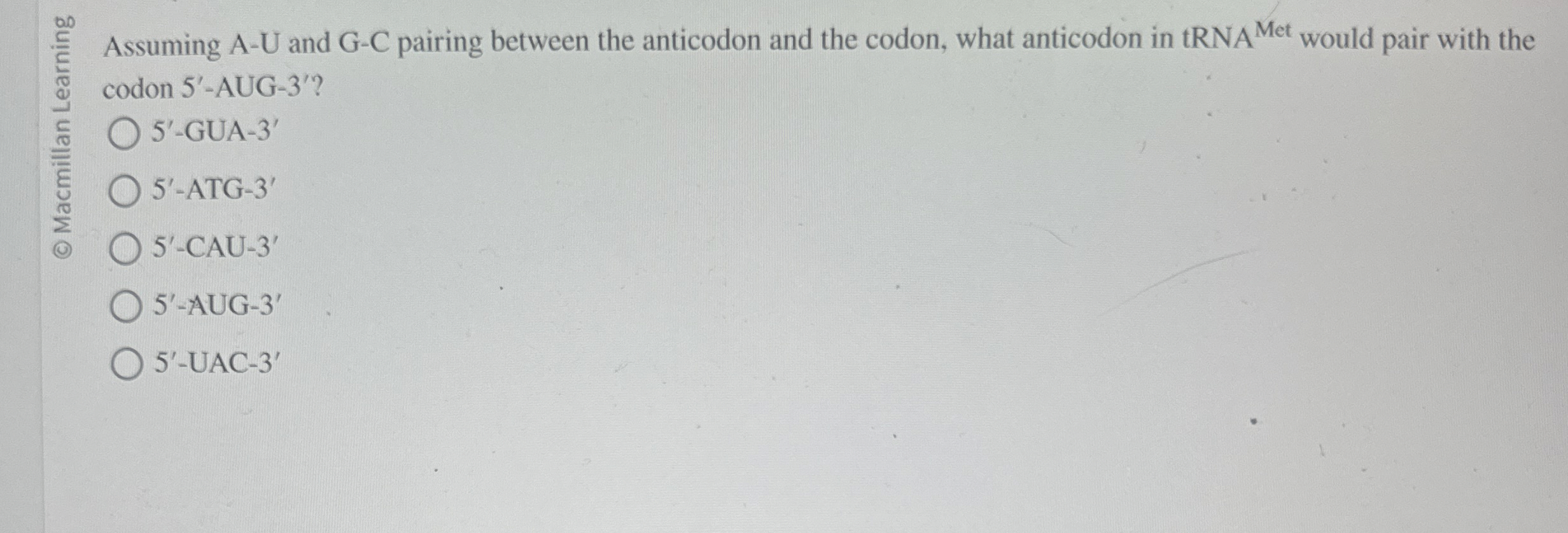 Solved Assuming A-U and G-C pairing between the anticodon | Chegg.com