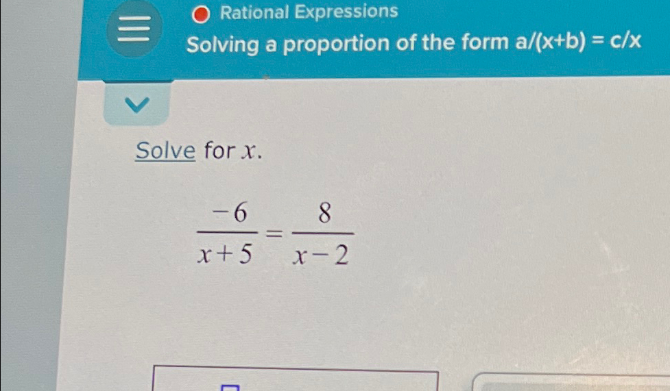 Solved Rational ExpressionsSolving a proportion of the form | Chegg.com