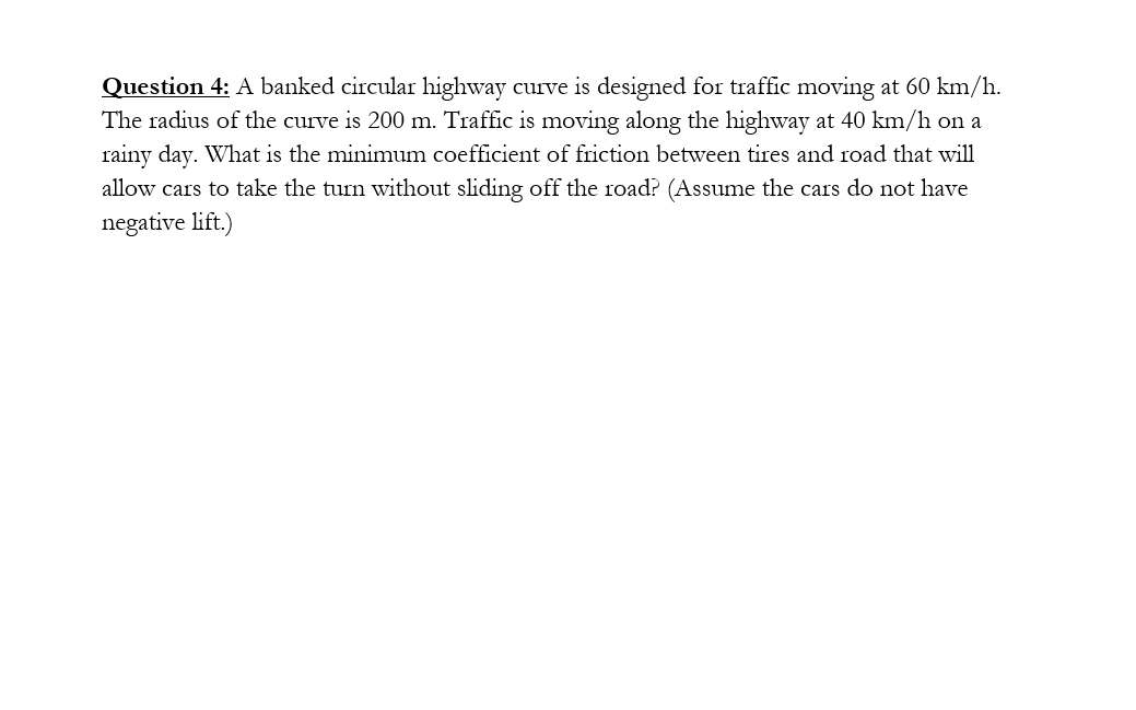 Solved Question 4: A banked circular highway curve is | Chegg.com