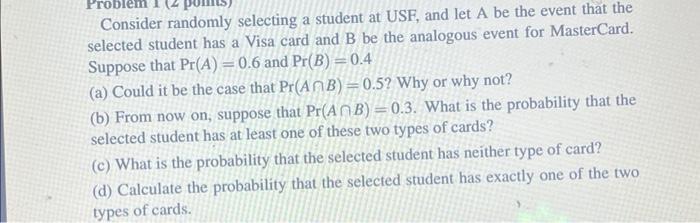 Solved Problem mts) Consider randomly selecting a student at | Chegg.com