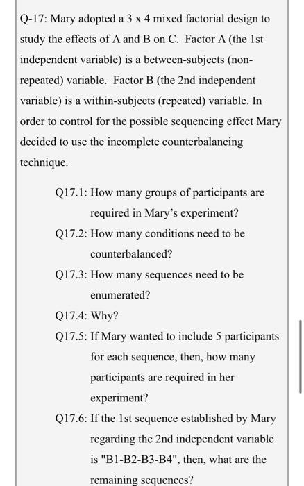 Solved Q-17: Mary adopted a 3 x 4 mixed factorial design to | Chegg.com