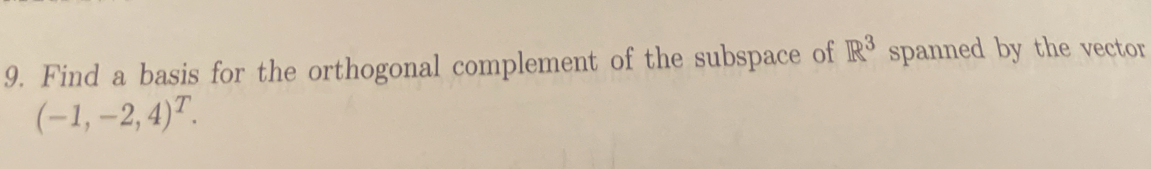 Solved Find a basis for the orthogonal complement of the | Chegg.com