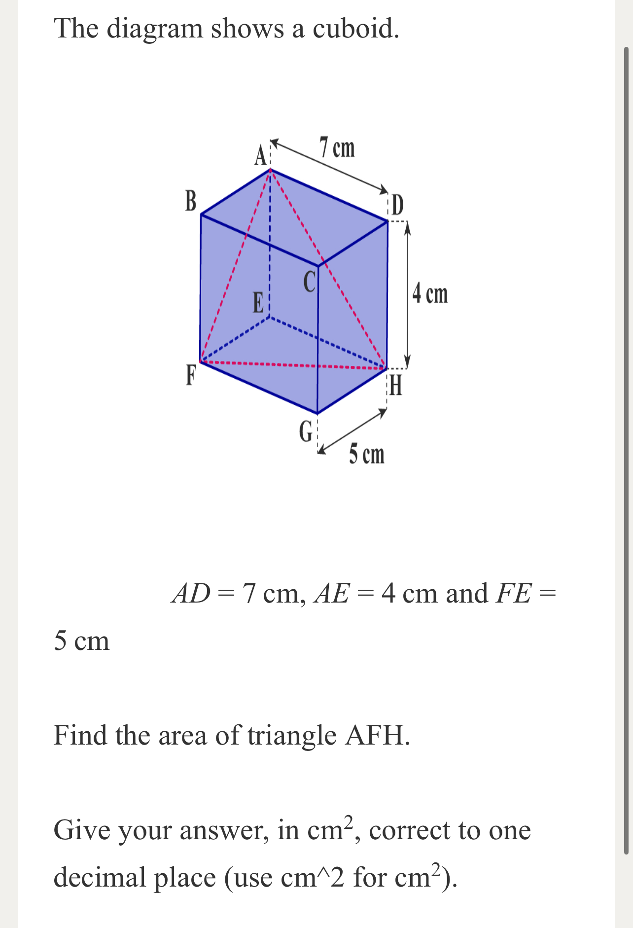 Solved The diagram shows a cuboid.AD=7cm,AE=4cm ﻿and | Chegg.com