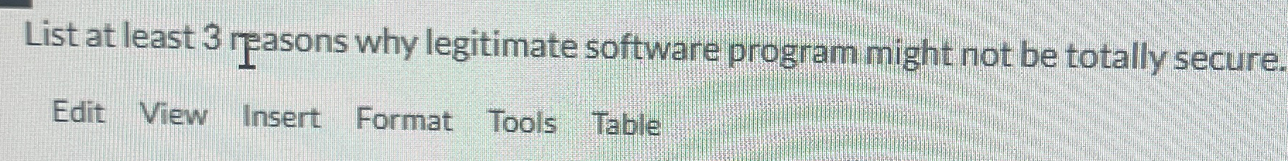 Solved List at least 3 ﻿reasons why legitimate software | Chegg.com