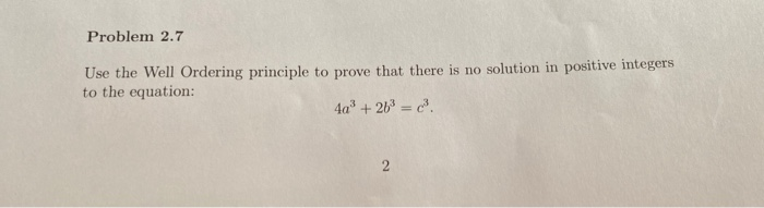 Solved Problem 2.7 Use the Well Ordering principle to prove | Chegg.com