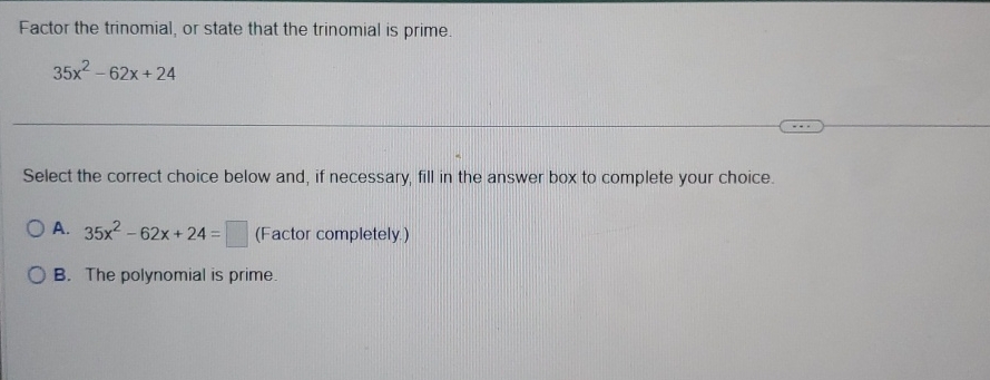 Solved Factor the trinomial, or state that the trinomial is | Chegg.com