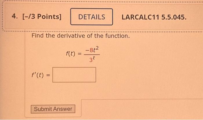 Solved Find the derivative of the function. f(t)=3t−8t2 | Chegg.com