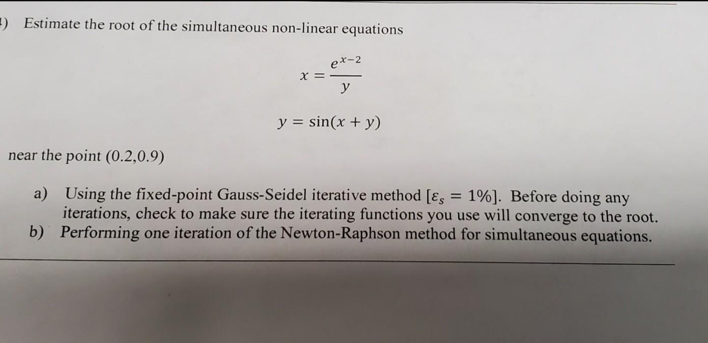 Solved Estimate the root of the simultaneous non-linear | Chegg.com