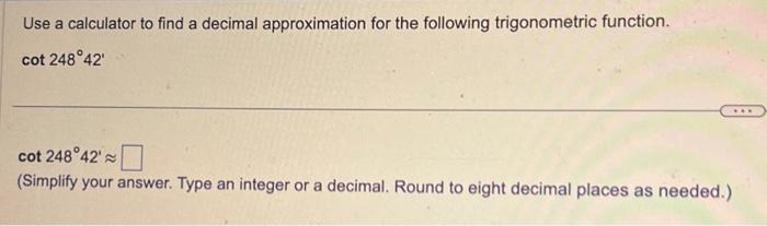 Solved Use a calculator to find a decimal approximation for | Chegg.com