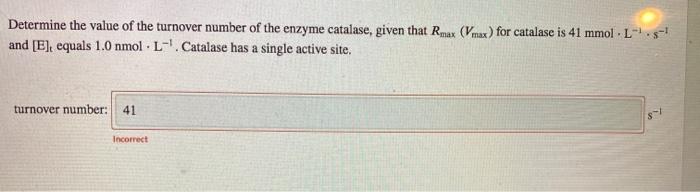 Solved Determine the value of the turnover number of the | Chegg.com