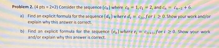 Solved Problem 2. (4 pts = 2x2) Consider the sequence {ck) | Chegg.com