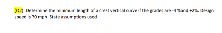 Solved (Q2) Determine the minimum length of a crest vertical | Chegg.com
