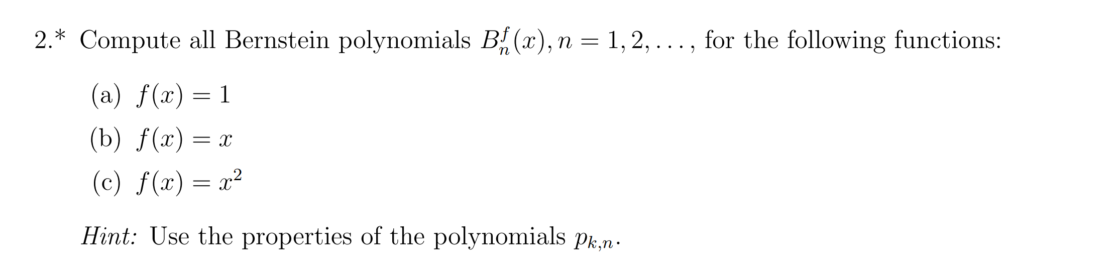 Solved 2.* ﻿Compute all Bernstein polynomials | Chegg.com