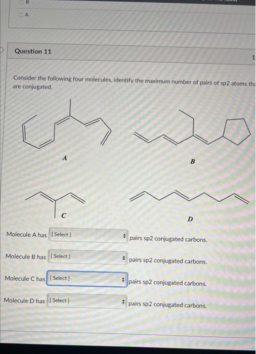 Solved Question 11 Consider the following four molecules, | Chegg.com Solved Question 11 Consider the following four molecules, | Chegg.com