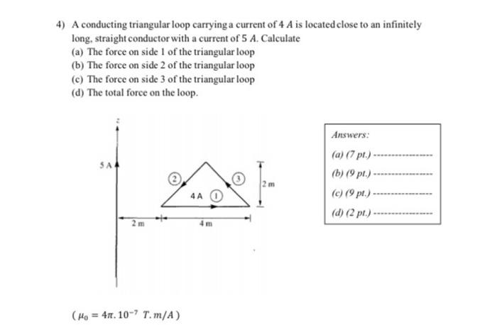 Solved 4) A conducting triangular loop carrying a current of | Chegg.com