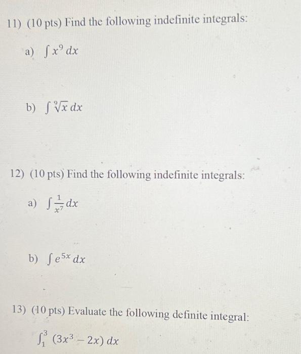 Solved 11) (10pts) Find the following indefinite integrals: | Chegg.com