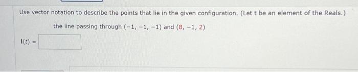 Solved Use vector notation to describe the points that lie | Chegg.com