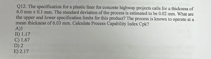 Solved Q12. ﻿The specification for a plastic liner for | Chegg.com