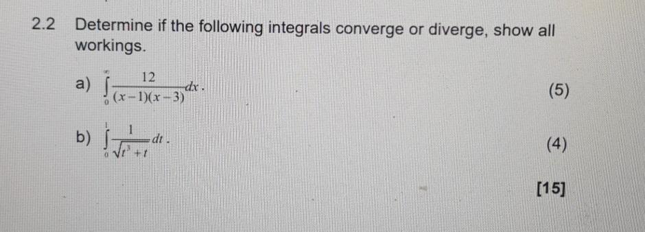 Solved 2.2 Determine if the following integrals converge or | Chegg.com