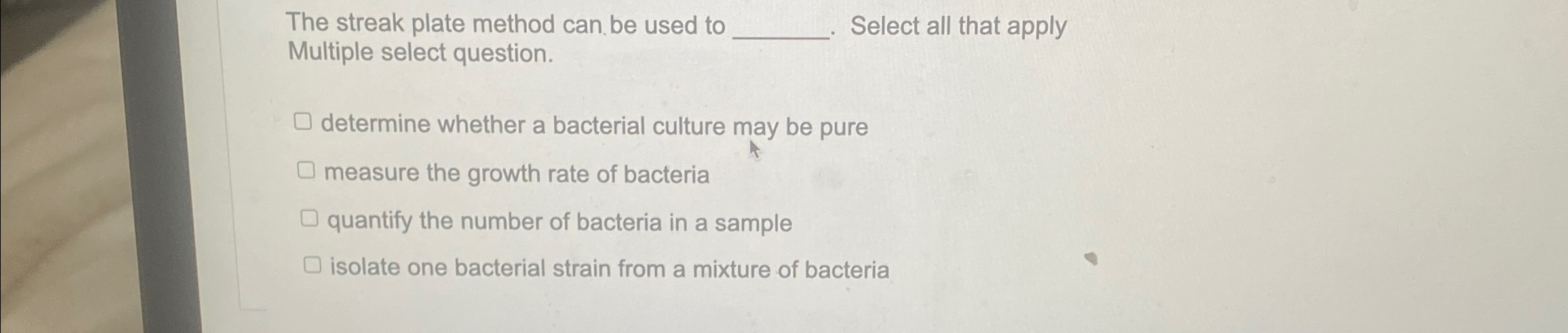 Solved The streak plate method can be used to ﻿Select all | Chegg.com