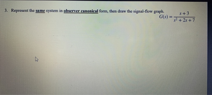 Solved 3. Represent the same system in observer canonical | Chegg.com