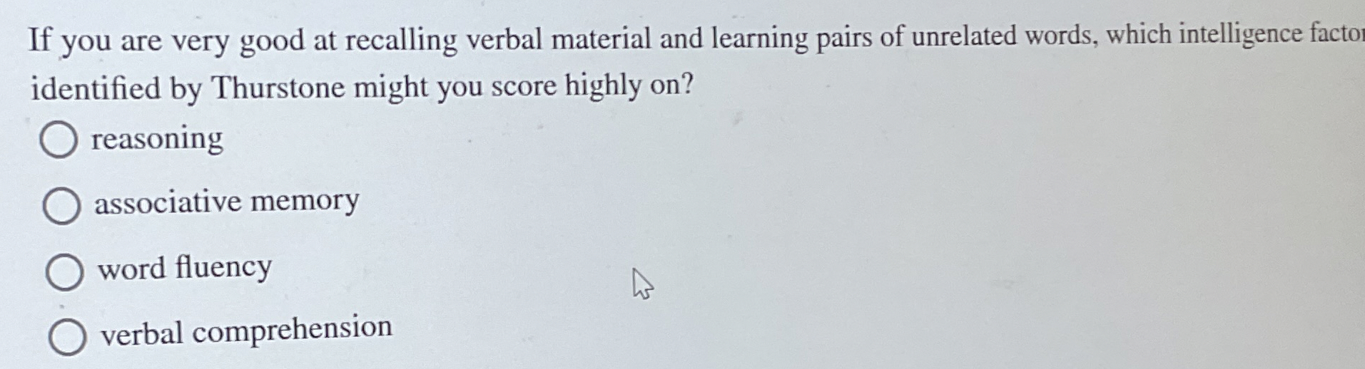 Solved If you are very good at recalling verbal material and | Chegg.com
