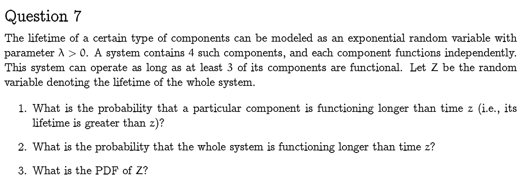 Solved Question 7The lifetime of a certain type of | Chegg.com