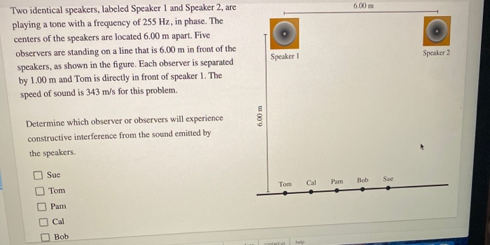 Solved 6.00 m Two identical speakers, labeled Speaker 1 and | Chegg.com