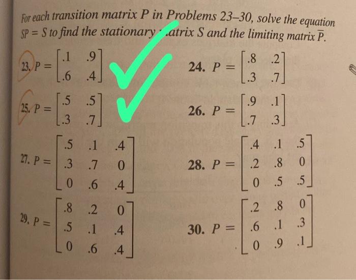 Solved For each transition matrix P in Problems 23-30, solve | Chegg.com