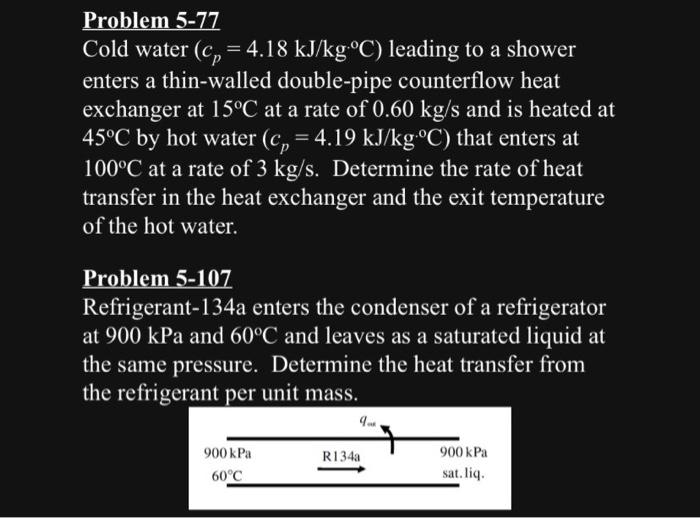 Solved Problem 5-77 Cold water (cp=4.18 kJ/kg⋅∘C) leading to | Chegg.com