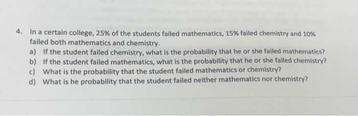 Solved 4. In a certain college, 25% of the students failed | Chegg.com