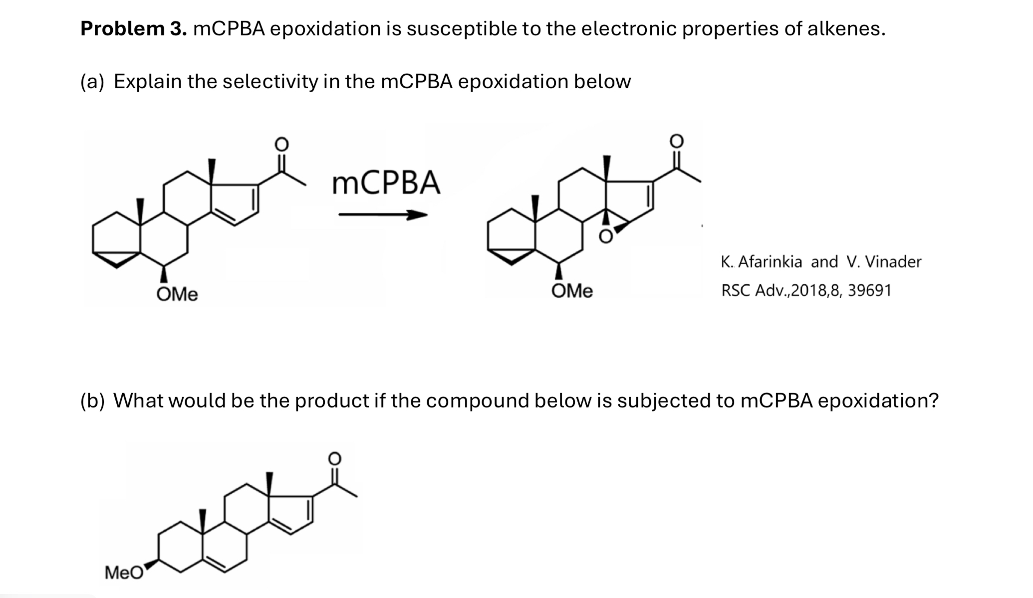 Solved Problem 3. ﻿mCPBA epoxidation is susceptible to the | Chegg.com