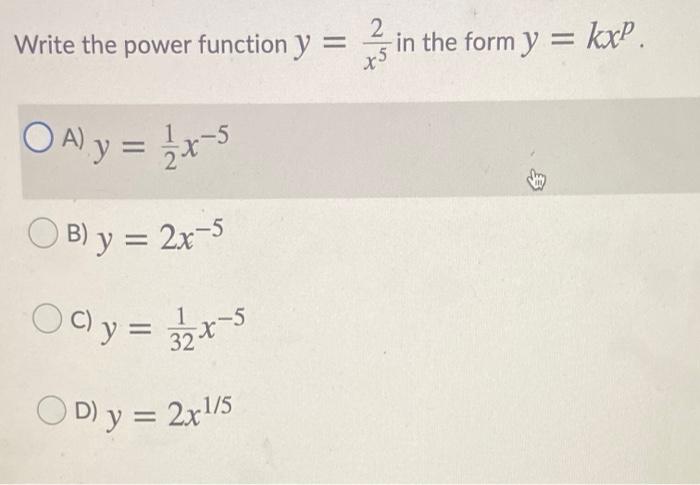 Solved 2 Write the power function y = in in the form y = kxP | Chegg.com