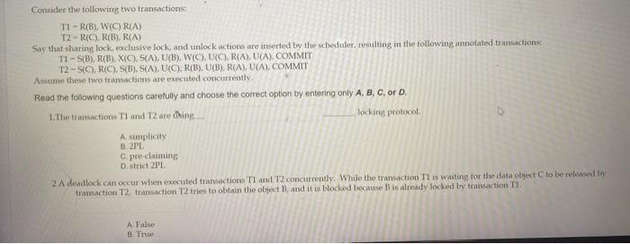 Solved Consider the following two transactions: T1-R(B), | Chegg.com