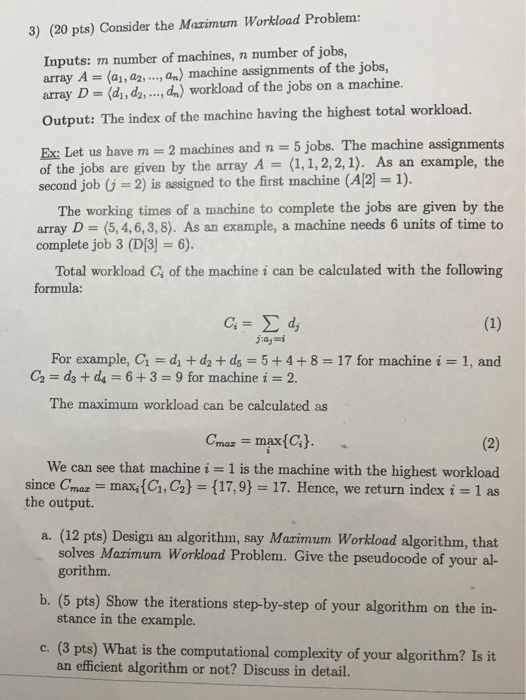 Solved 3) (20 pts) Consider the Maximum Workload Problem: | Chegg.com