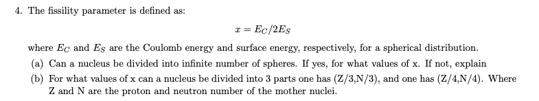 Solved The fissility parameter is defined as:x=EC2Eswhere EC | Chegg.com
