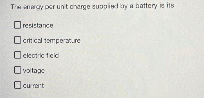 Solved The energy per unit charge supplied by a battery is | Chegg.com