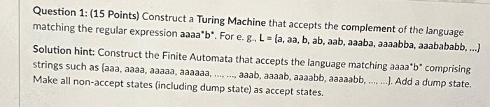 Solved Question 1: (15 Points) Construct a Turing Machine | Chegg.com