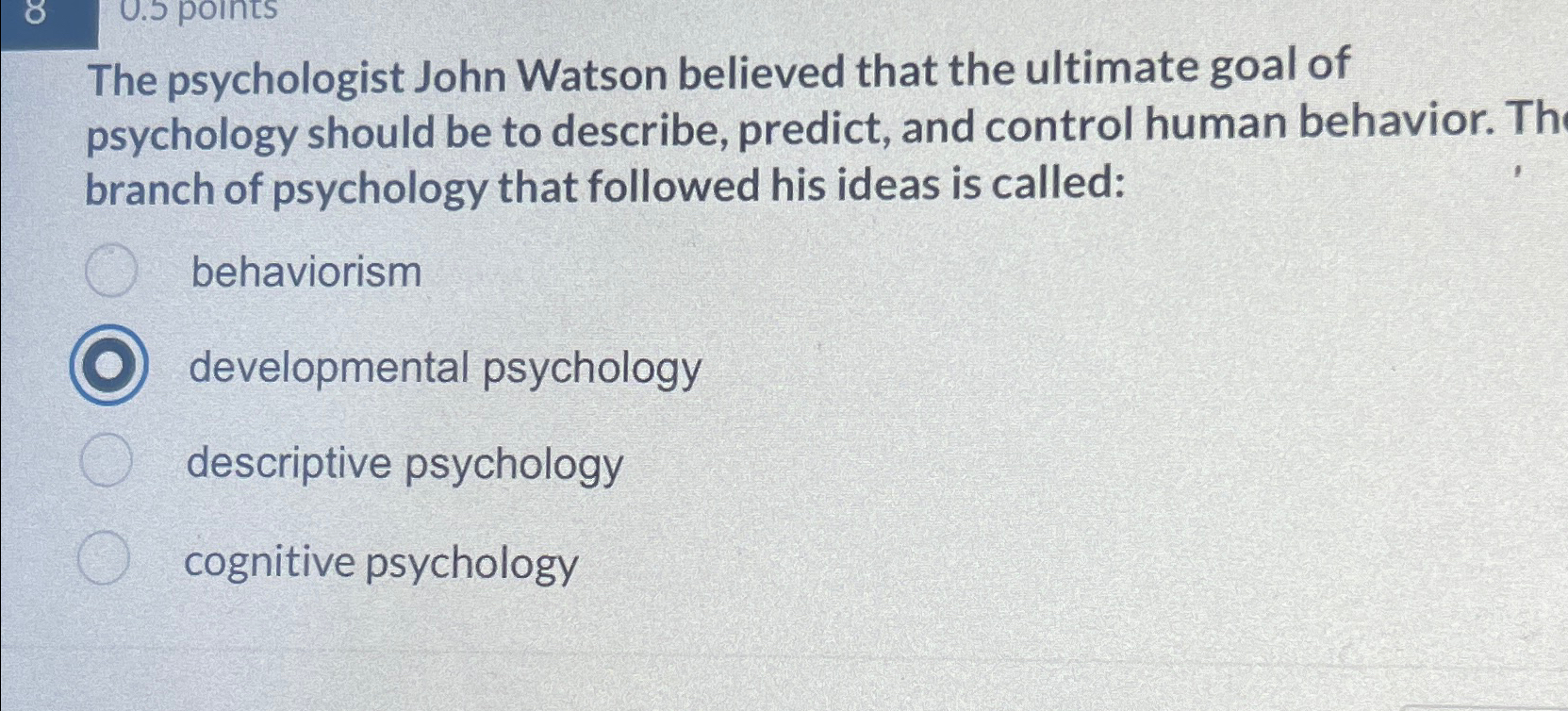 Solved The psychologist John Watson believed that the | Chegg.com