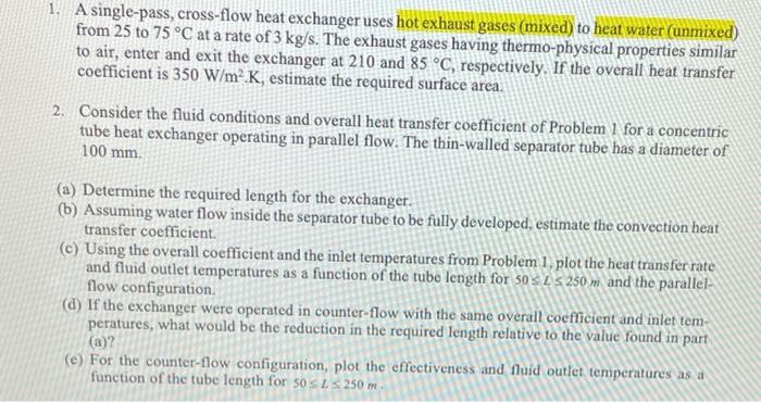 Solved 1. A single-pass, cross-flow heat exchanger uses hot | Chegg.com
