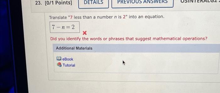 Solved Translate " 7 less than a number n is 2" into an | Chegg.com