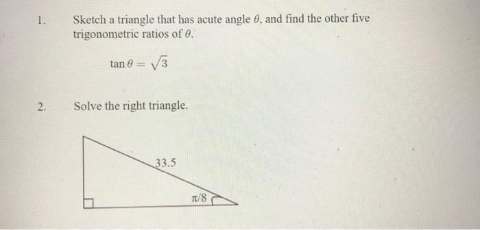 Solved 1. 2. Sketch a triangle that has acute angle 0, and | Chegg.com