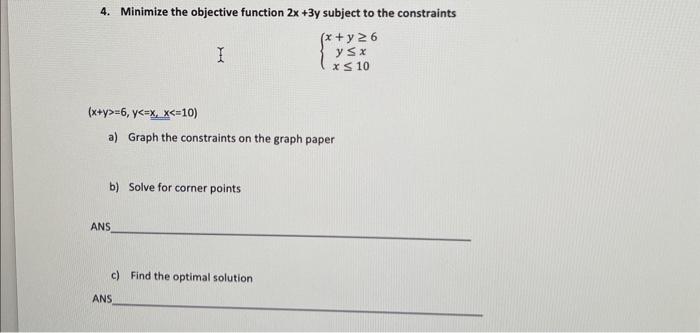 Solved 4 Minimize The Objective Function 2x 3y Subject To