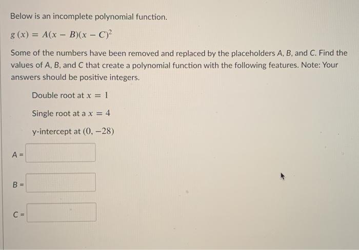 Solved Below is an incomplete polynomial function. g(x) = | Chegg.com