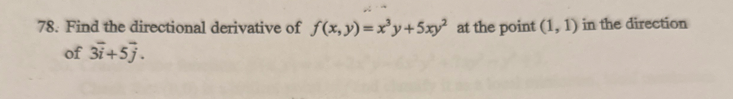 Solved Find the directional derivative of f(x,y)=x3y+5xy2 | Chegg.com