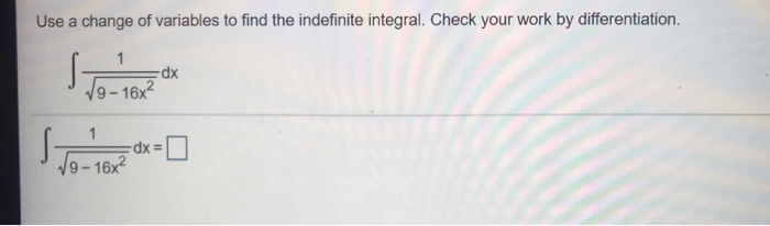 Solved Use a change of variables to find the indefinite | Chegg.com
